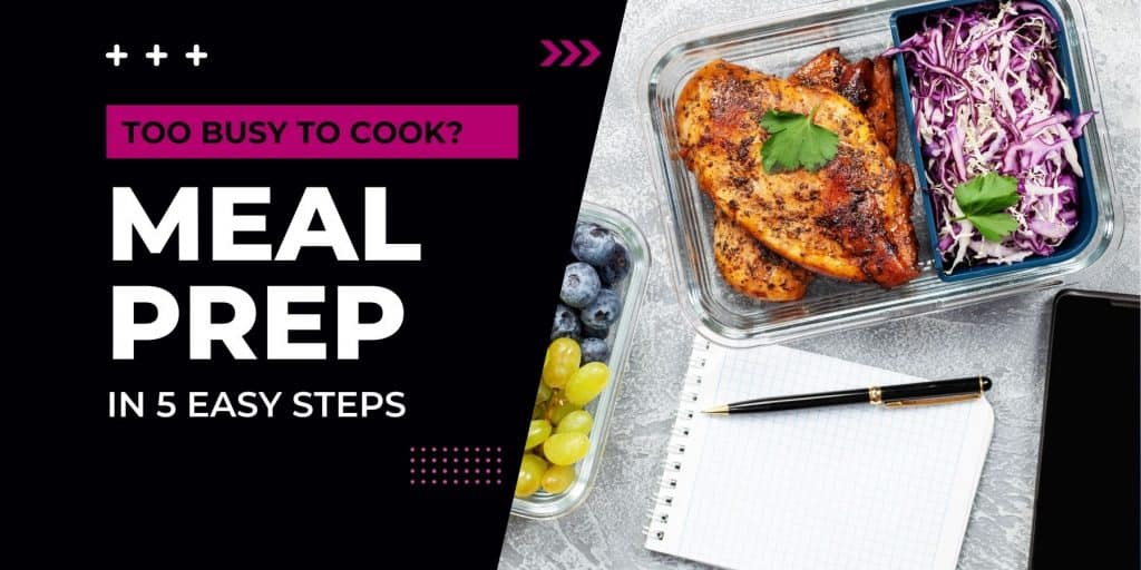 How To Meal Prep For The Week In 5 Easy Steps - heatherkiddoo.com